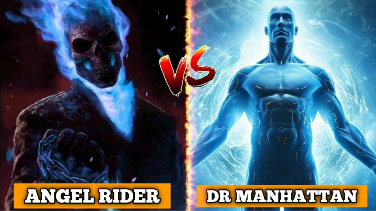 Angel Rider Vs Dr Manhattan Fight Comparison || Explained In Hindi ...