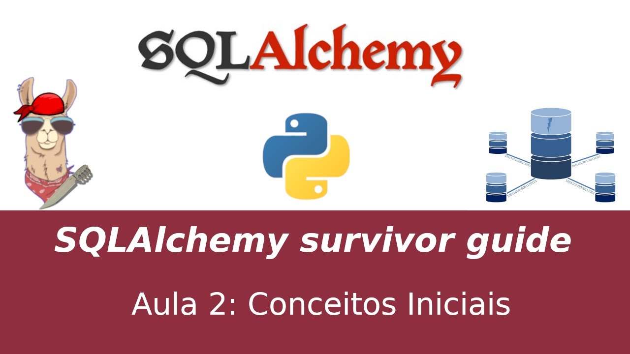 Sqlalchemy Aula 2 Orm E Conceitos Iniciais Youtube