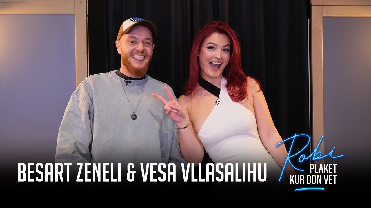 Robi Plaket Kur Don Vet - Besar Zeneli & Vesa Vllasalihu (Emisioni i ...