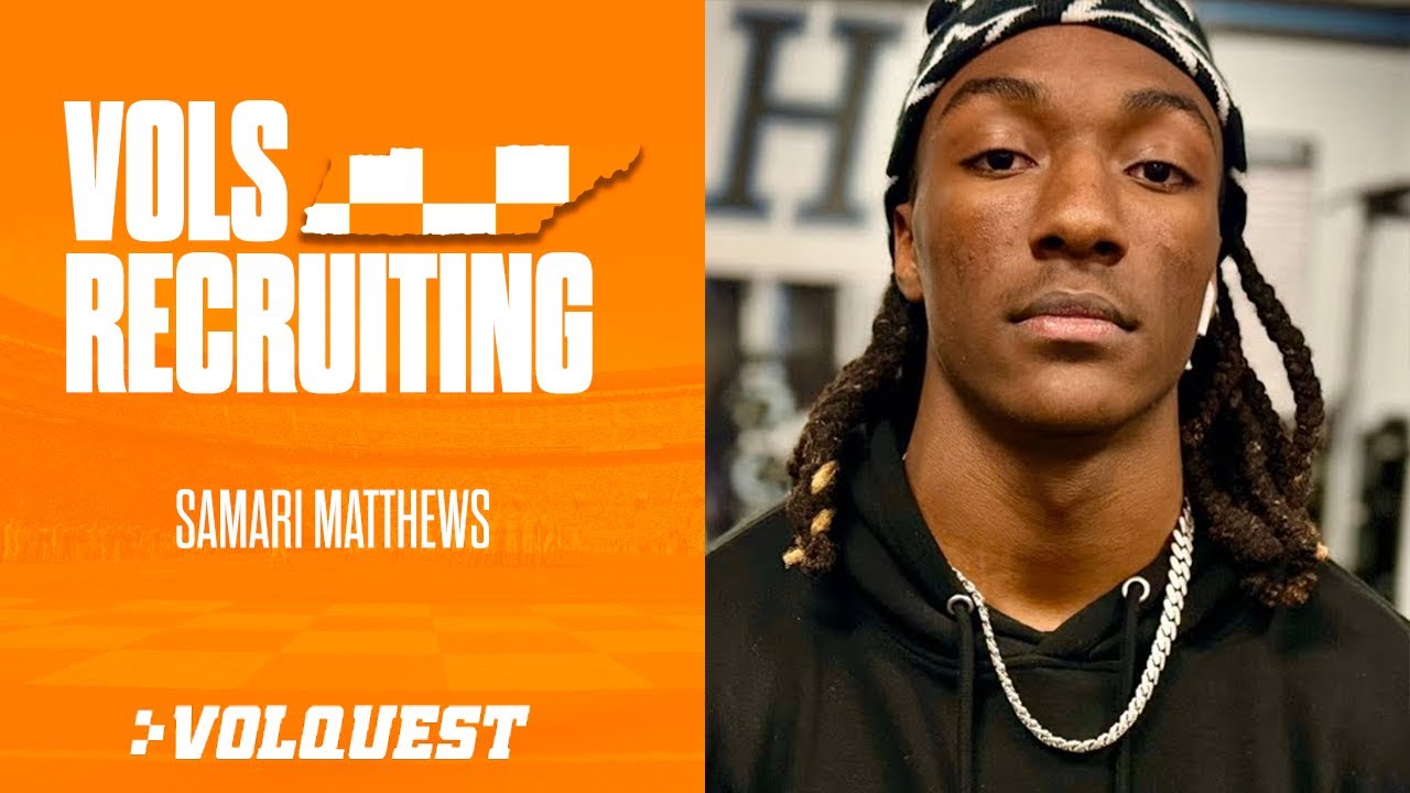Tennessee football recruit ⭐️⭐️⭐️⭐️ Samari Matthews details recruitment ...