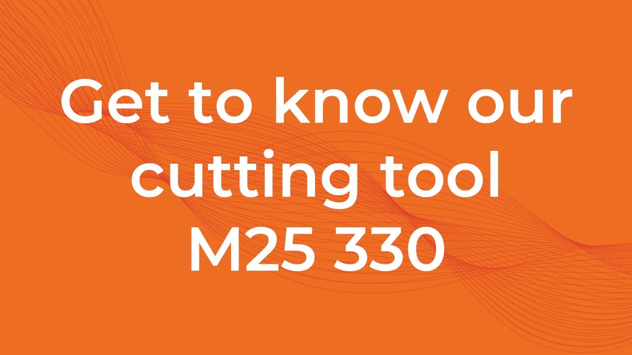 Get to know our cutting tool M25 330 l MAQ - YouTube