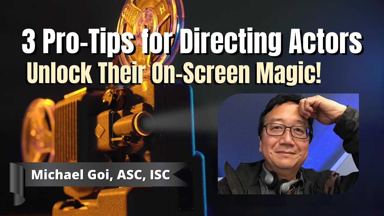 3 Pro-Tips for Directing Actors: Unlock Their On-Screen Magic ...