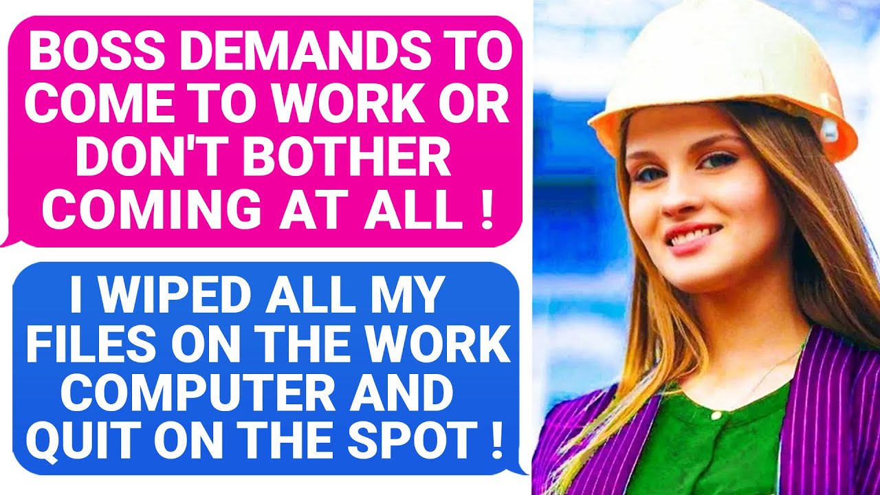 Boss Demands To Come To Work Or Don't Bother Coming at ALL! I Was ...