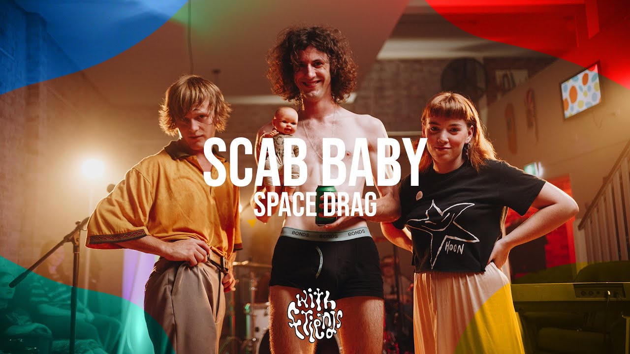 Scab Baby - Space Drag | With Friends Live - YouTube