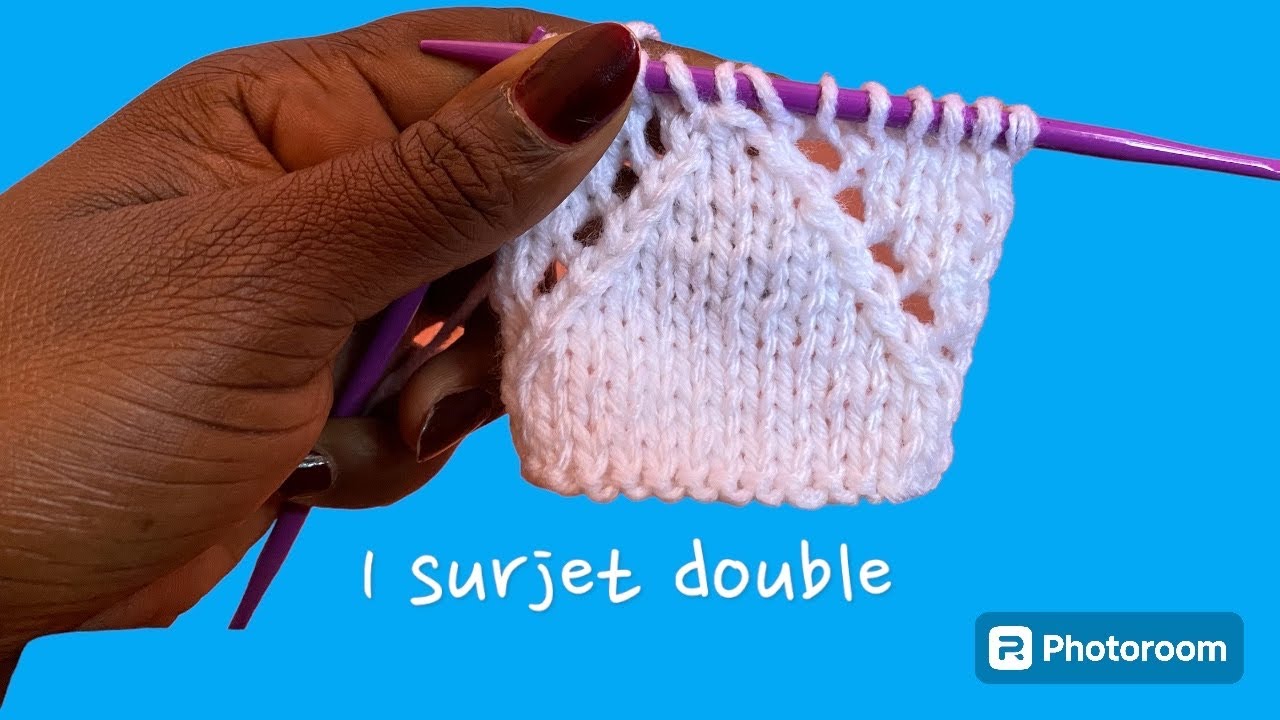 Faire le SURJET DOUBLE au tricot - YouTube