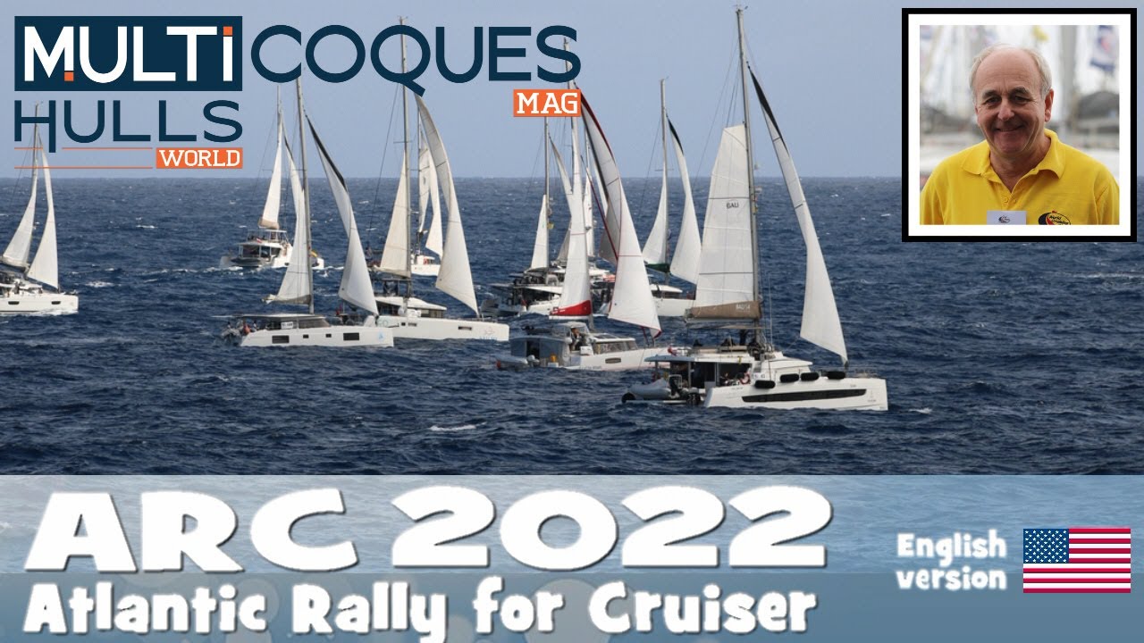 Atlantic Rally for Cruisers - ARC 2022 - 37 Multihulls Departing From ...