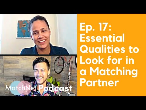 Two Essential Qualities to Look for in a Matching Partner [Ep. 17 ...