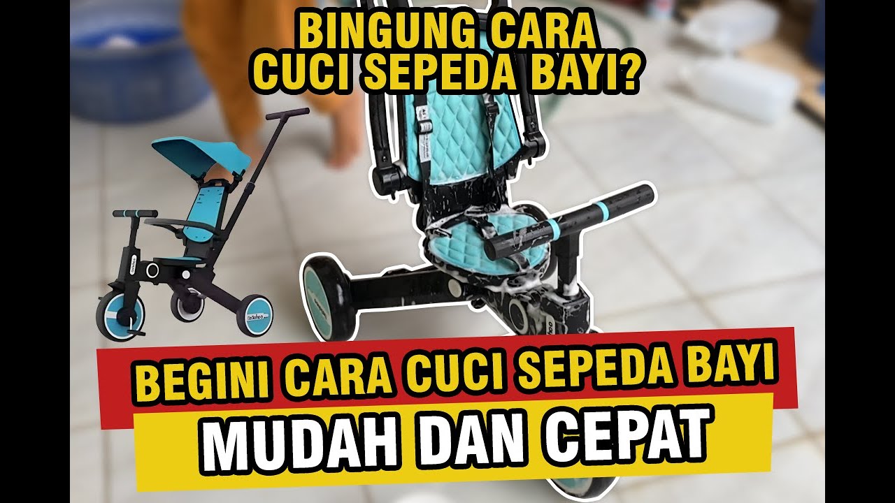 Cara Cuci Sepeda Bayi Dengan Budah Dan Cepat - YouTube