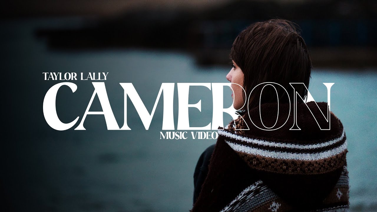 Taylor Lally - Cameron | Sony A7siii | Music Video - YouTube