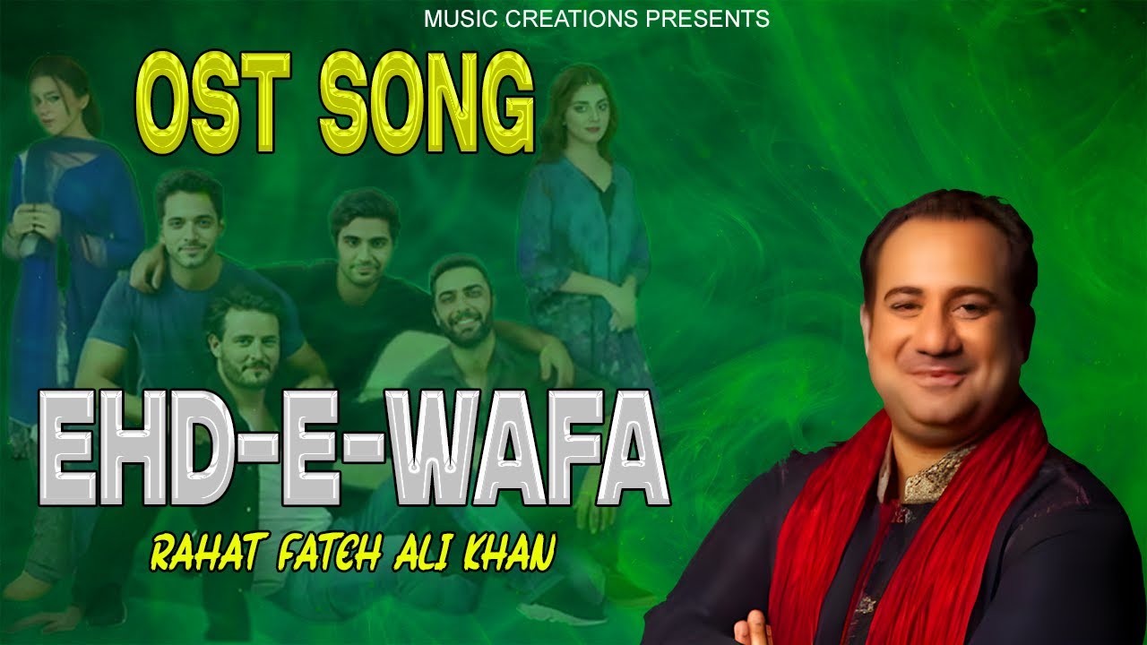 Ehd e Wafa | Full OST Song | Rahat Fateh Ali Khan | Hum TV Drama Chords ...