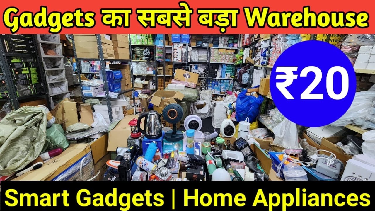 ₹20 में Gadget | Smart Gadgets Wholesale Warehouse Delhi | Home ...