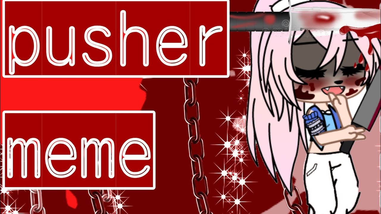 Pusher même//∆• by me• ⚠️ - YouTube