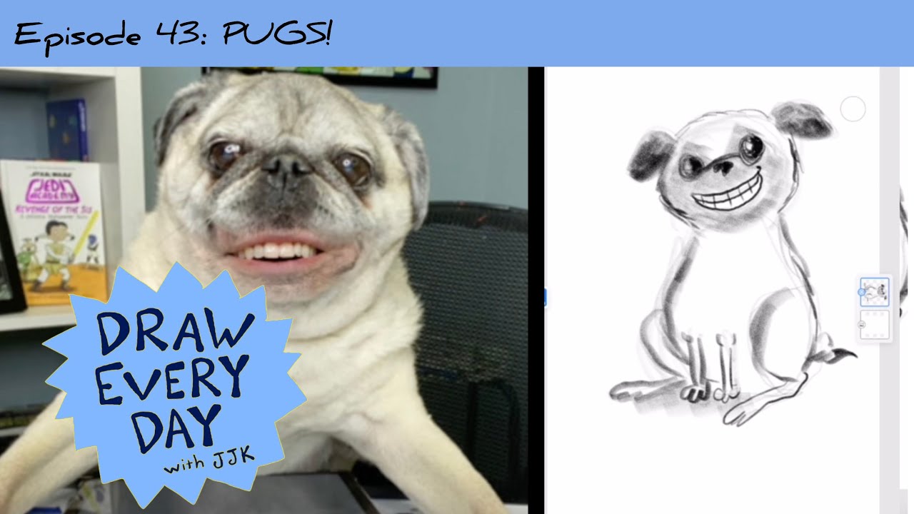 PUGS! / Draw Every Day with JJK, ep. 43 - YouTube
