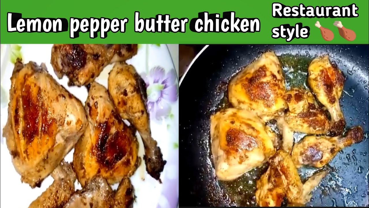 Butter chicken fry||Lemon pepper butter chicken full detail recipe ...