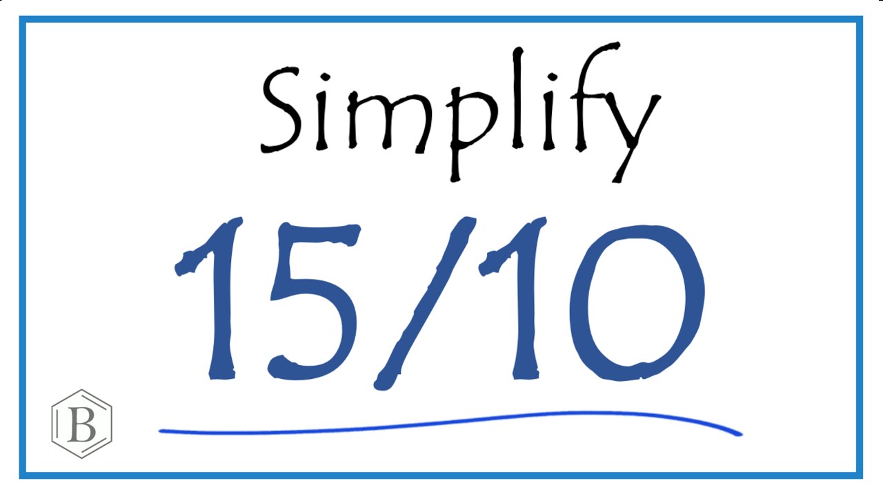 How to Simplify the Fraction 15/10 (and as a Mixed Fraction) - YouTube