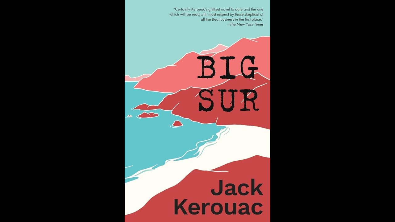 Plot summary, “Big Sur” by Jack Kerouac in 5 Minutes - Book Review ...