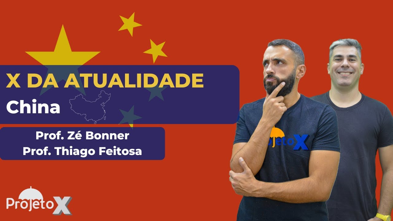 A POTÊNCIA MUNDIAL CHINA | X da ATUALIDADE | Prof.: THIAGO FEITOSA e ZÉ BONNER | Ao Vivo - YouTube