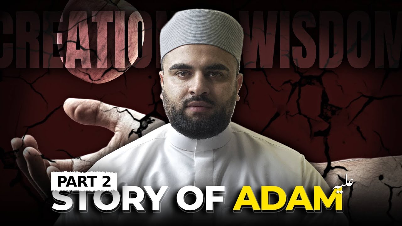 Story of Prophet Adam (A.S.) - Part 2 | The Creation of Adam - YouTube