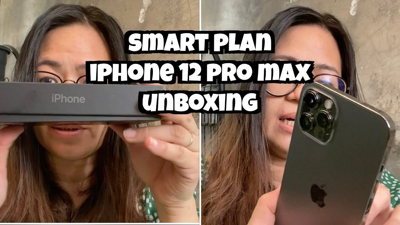 IPHONE 12 PRO MAX UNBOXING SMART PLAN - YouTube