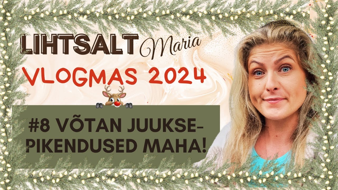 VLOGMAS 8 | VÕTAN PÄRAST 5 AASTAT JUUKSEPIKENDUSED MAHA | LIHTSALT ...