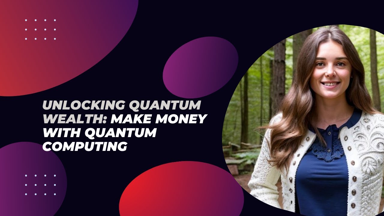 Unlocking Quantum Wealth: A Guide to Making Money with Quantum Computing #banking #quantum # ...