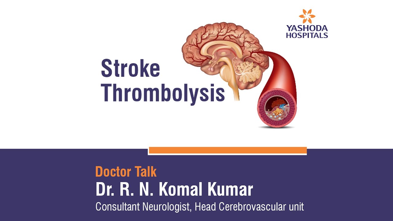 Stroke Thrombolysis | Dr R N. Komal Kumar - YouTube