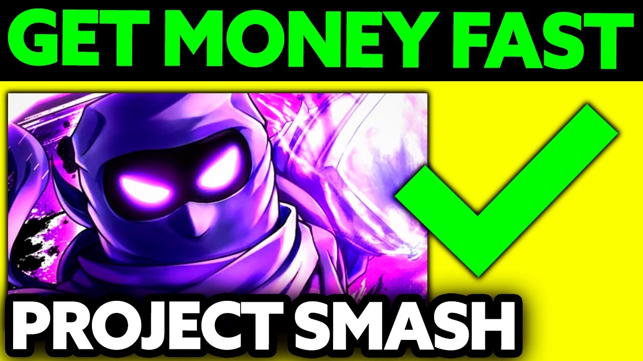 How To Get Money Fast in Project Smash Roblox (2025) - Step by Step ...