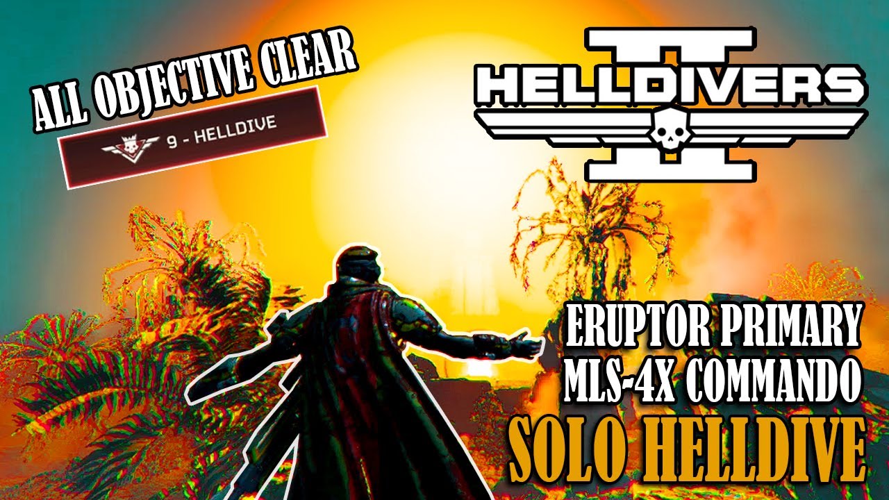Helldivers 2 - Eruptor is GOOD now? ( Full map Clear, Solo, Helldive difficulty + MLS-4X ...