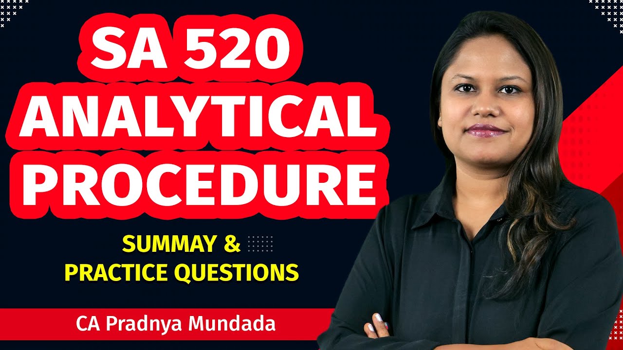 CA Final| SA 520 I Analytical Procedure I Summary I CA Pradnya Mundada ...