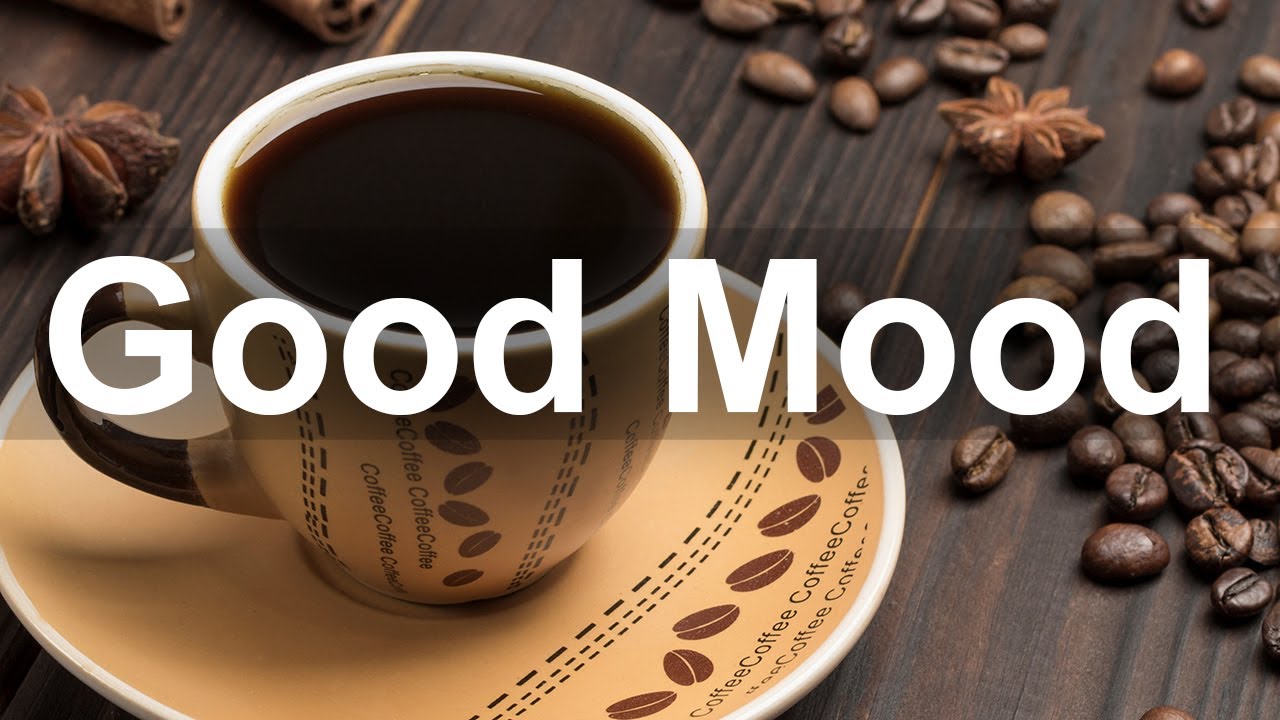 Good Mood Coffee Jazz - Smooth Jazz Lounge Music to Relax - YouTube