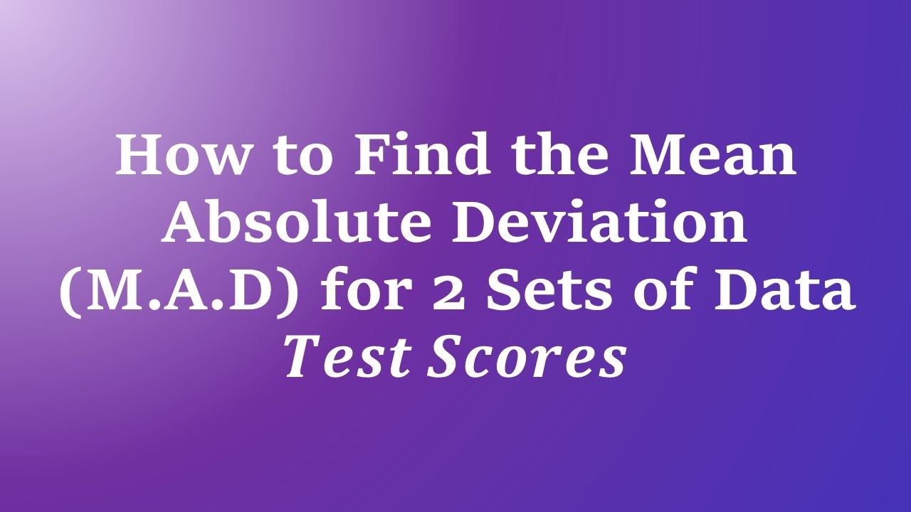 How To Find The Mean Absolute Deviation MAD For 2 Sets Of Data Test how-to-find-the-mean-absolute-deviation-mad-for-2-sets-of-data-test