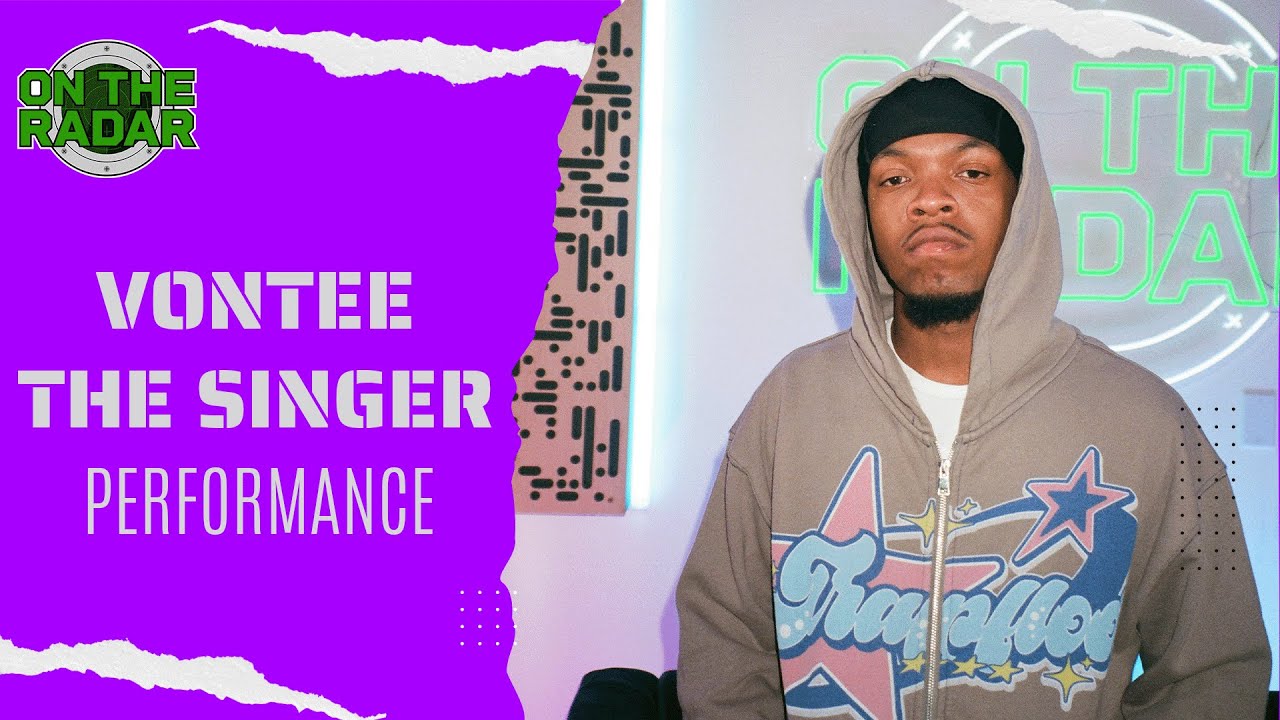 The Vontee The Singer "Til It’s Gon" Performance | On The Radar Radio ...