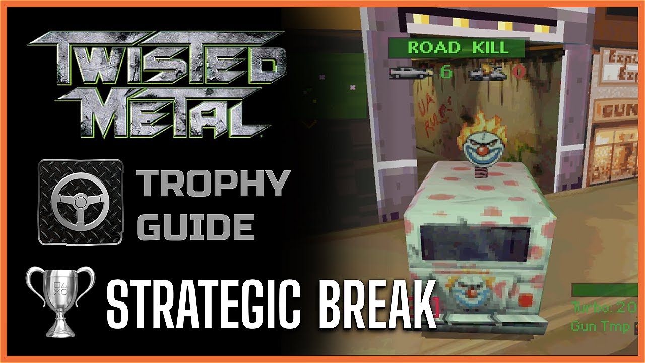 Strategic Break - Twisted Metal PS4/5 Trophy Guide - YouTube