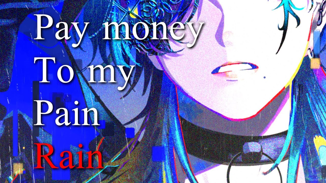 Pay money To my Pain - Rain covered by ルキ・ルクス - YouTube