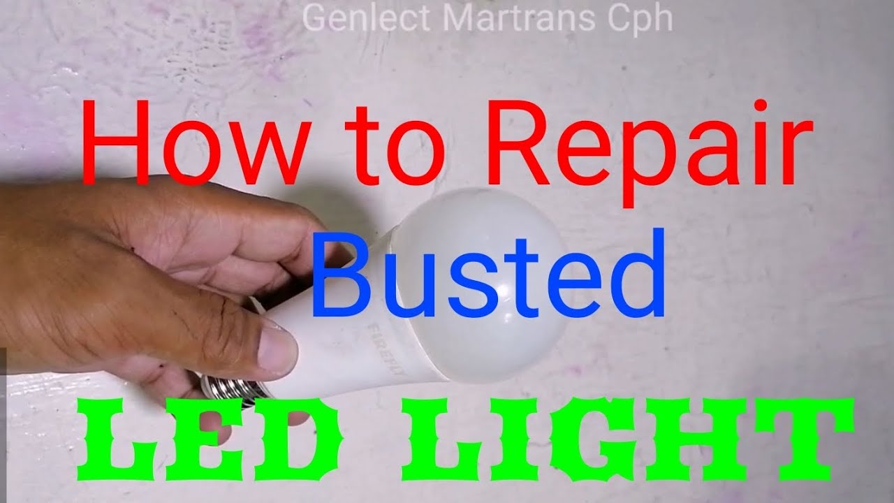 How to Repair Busted LED LIGHT in simple Way. - YouTube