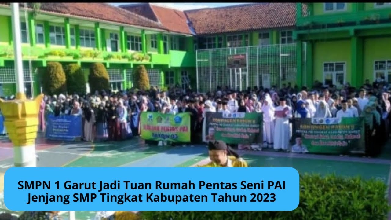SMPN 1 Garut Jadi Tuan Rumah Pentas Seni PAI Jenjang SMP Tingkat ...