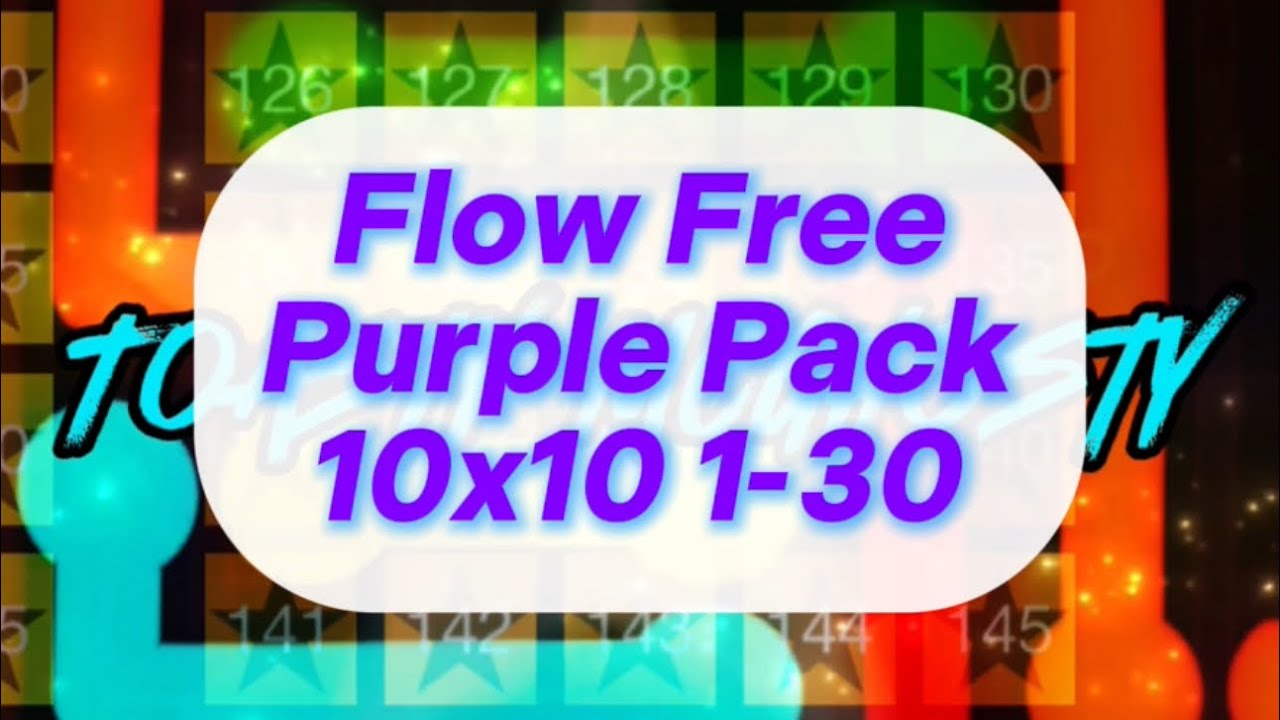 Flow Free Purple Pack 10x10 1-30 #flowfree - YouTube