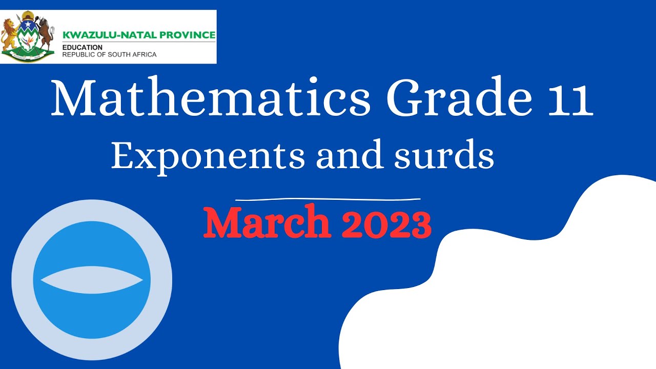 Mathematics Grade 11 | Exponents and surds| March 2023 test | Term 1 ...