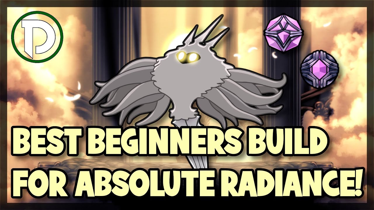 BEST Beginners build for Absolute Radiance - Hollow Knight - YouTube