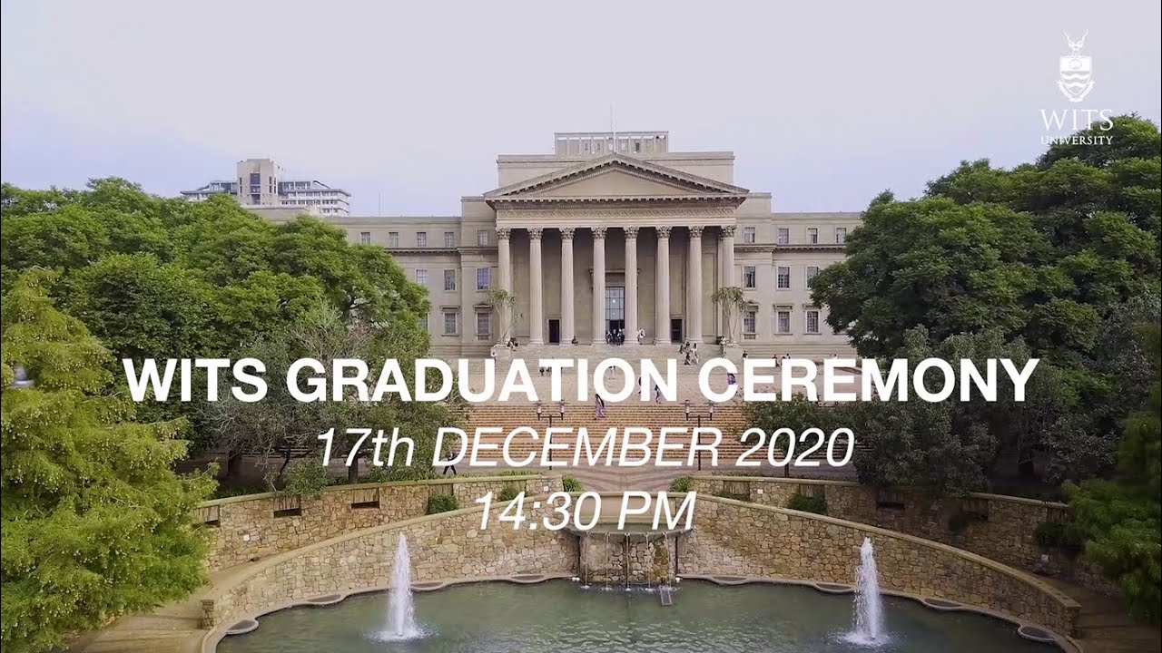 Wits Graduation Ceremony December 2020: 14h30, 17th December 2020 - YouTube