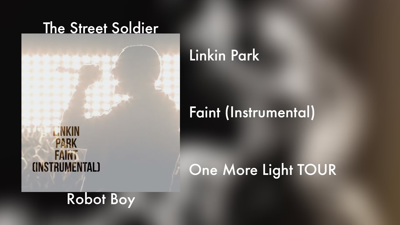 Linkin Park - Faint (Instrumental) [One More Light TOUR) @The_Street ...