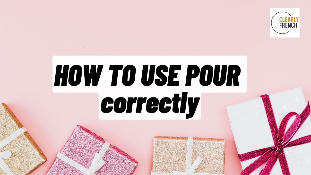 How to use POUR correctly in French - YouTube