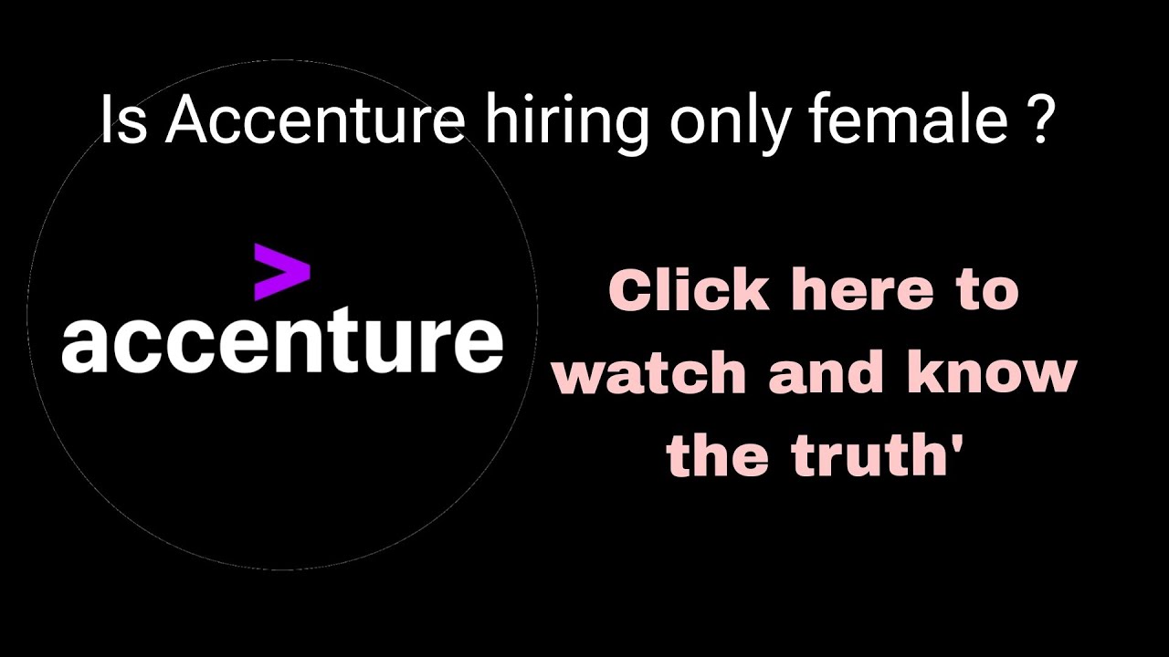 Accenture is hiring only female is that true ?? - YouTube
