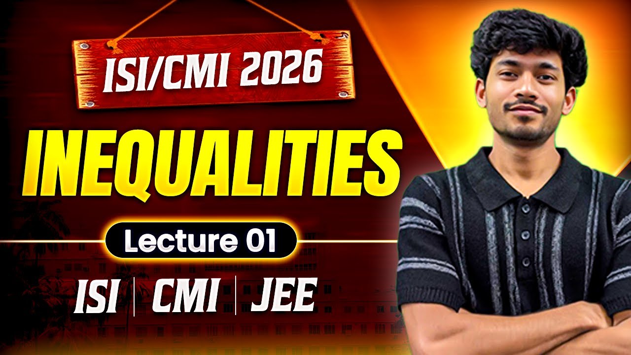 Inequalities | lecture 1 | IOQM, RMO, ISI, CMI, JEE Math | Sumit Sir ...