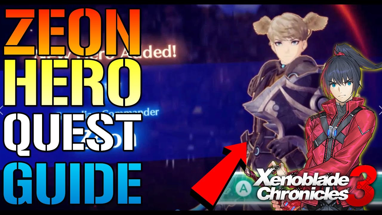 Xenoblade Chronicles 3: AMAZING Zeon! Hero Quest! How To Get Him On ...