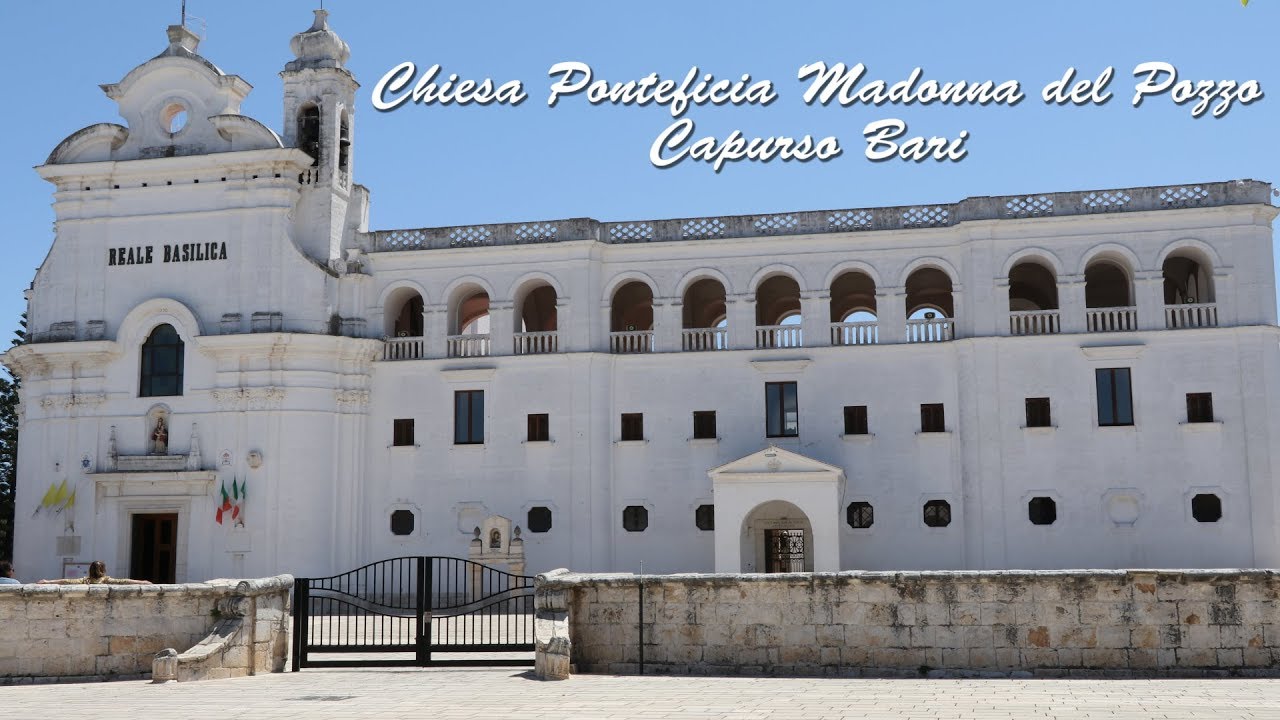 Chiesa Madonna del Pozzo Capurso Bari Puglia 50fps - YouTube