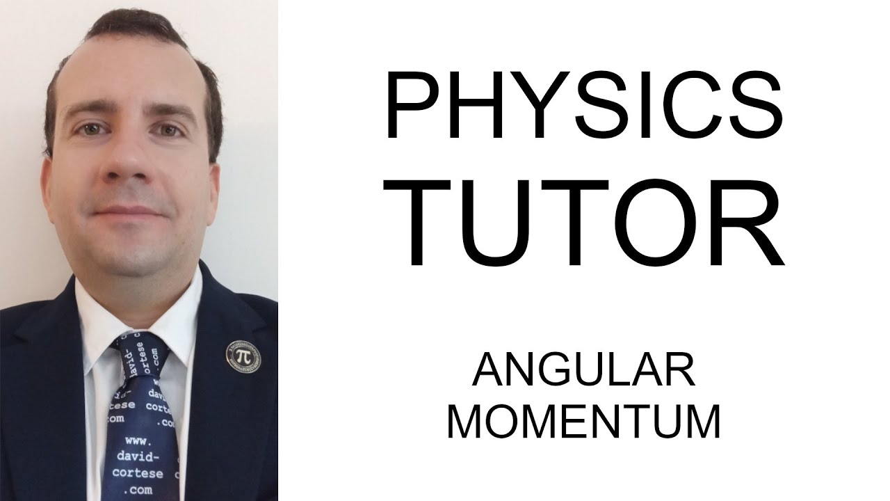 PHYSICS TUTOR - ANGULAR MOMENTUM - YouTube