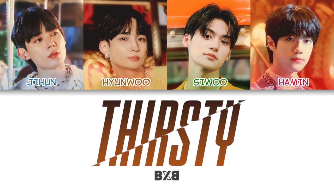 BXB(비엑스비) - Thirsty Color Coded Lyrics (han/rom/eng) - YouTube