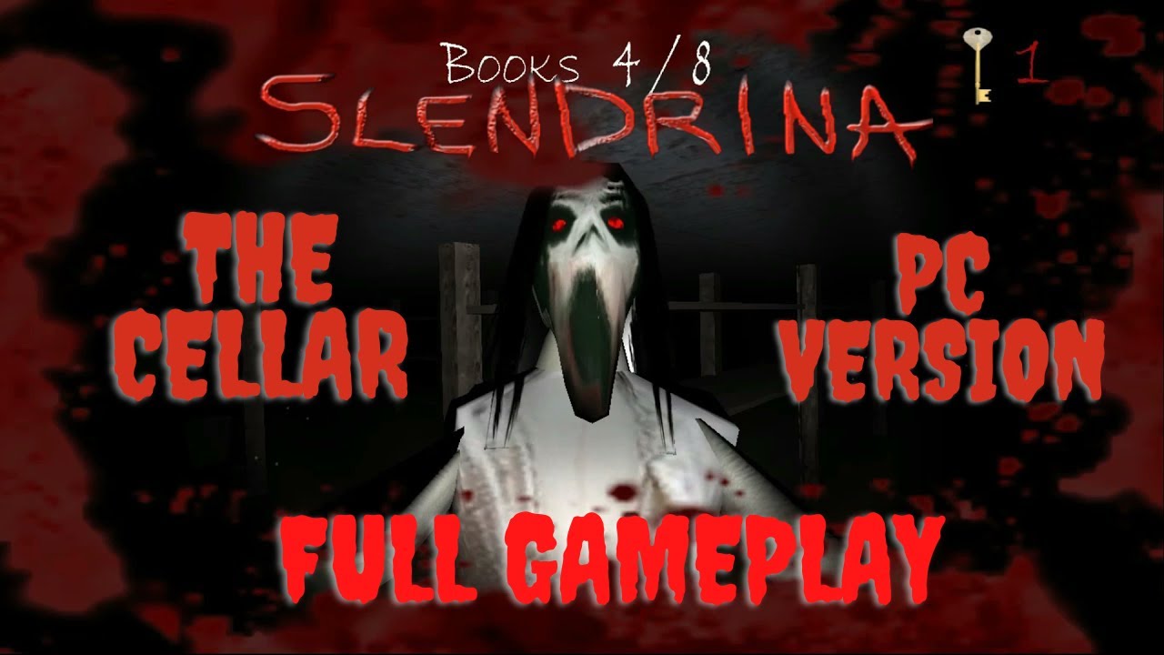 Slendrina The Cellar Pc Version full Gameplay - The Spooky Game *Dare ...