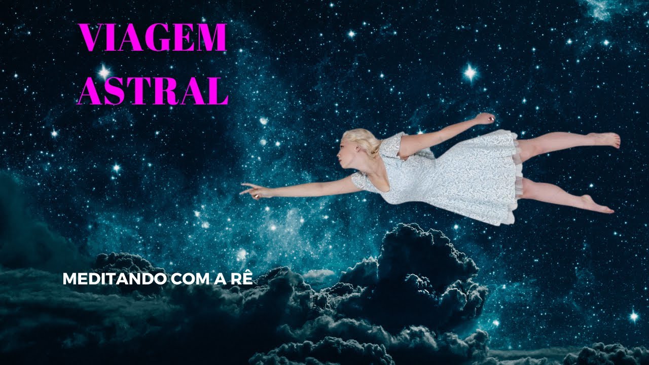 Meditação Guiada para Viagem Astral 🌌 Liberte-se com Nossa Técnica ...